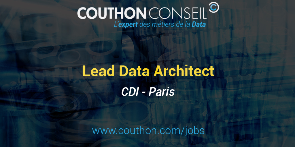 Lead Data Architect [Paris] - Couthon Conseil